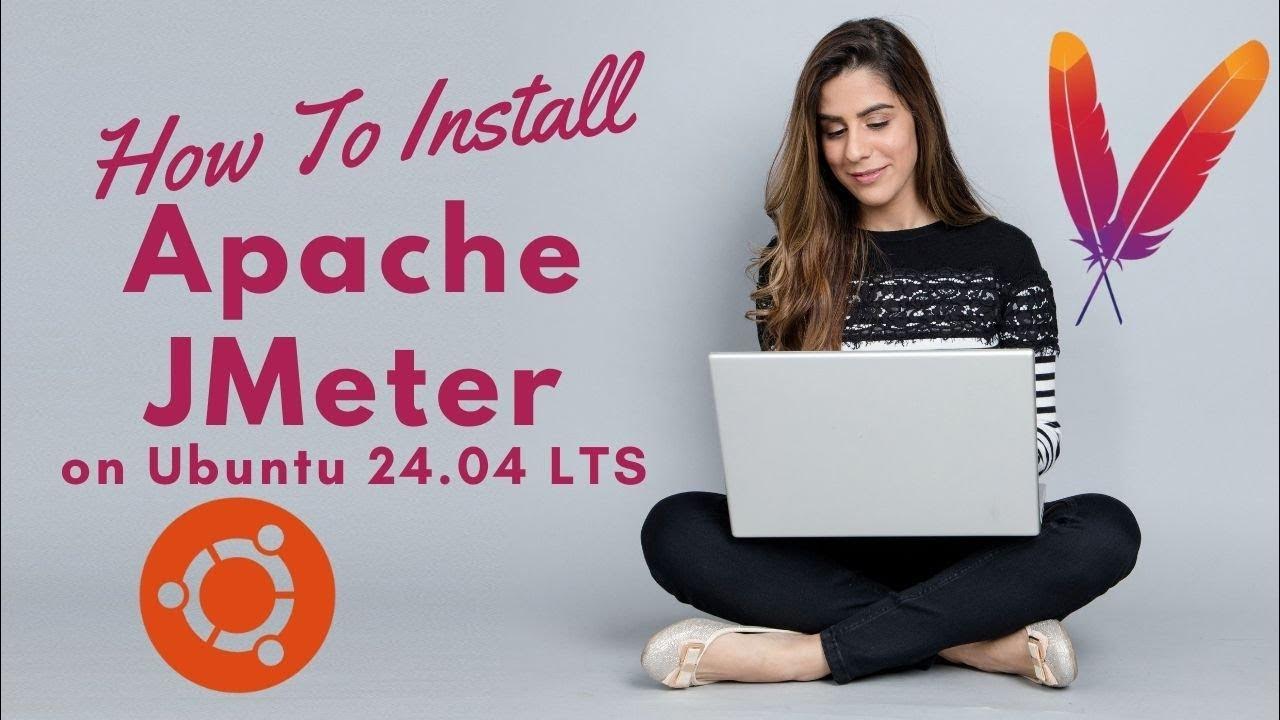How to Install JMeter on Ubuntu 24.04 LTS Linux - YouTube