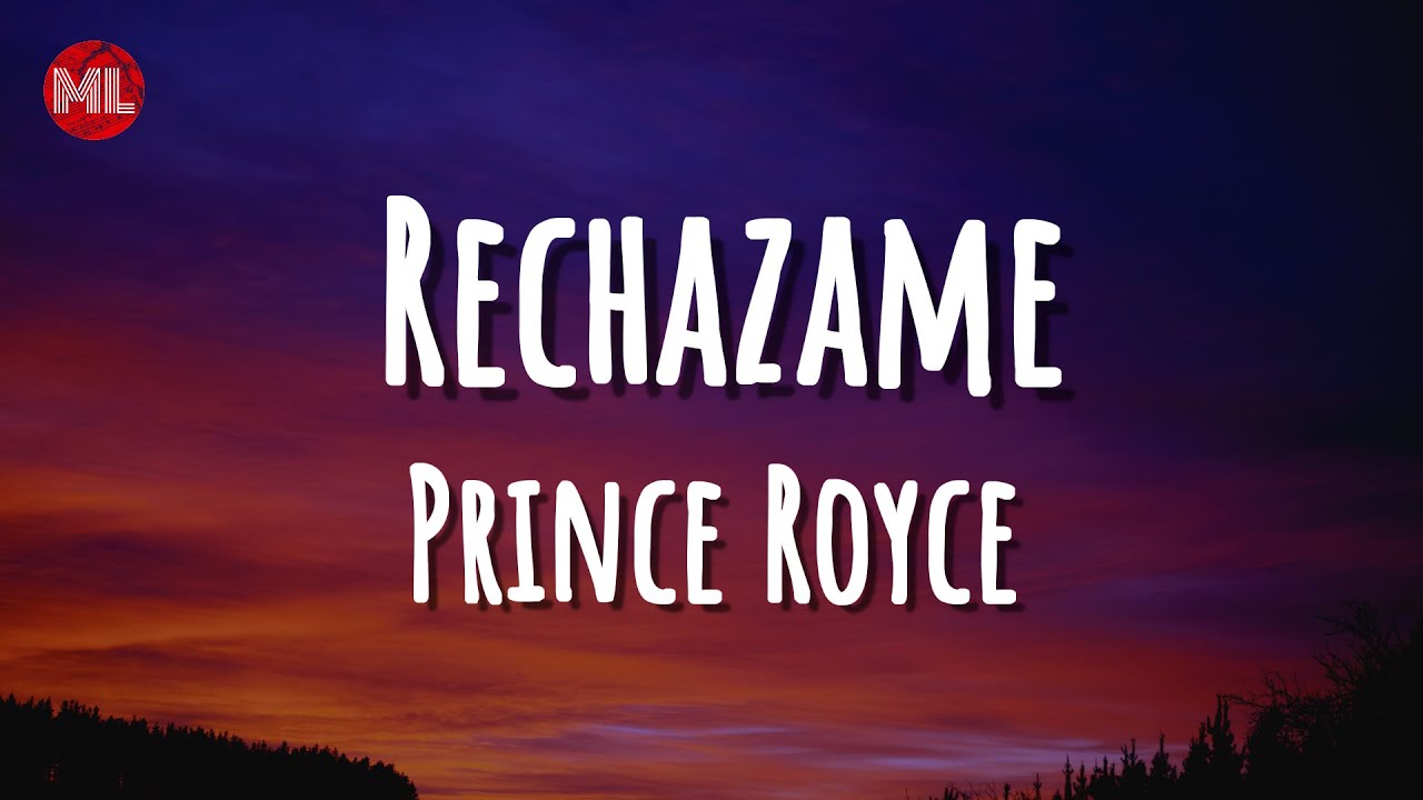 Prince Royce - Rechazame (Letra / Lyrics) - YouTube