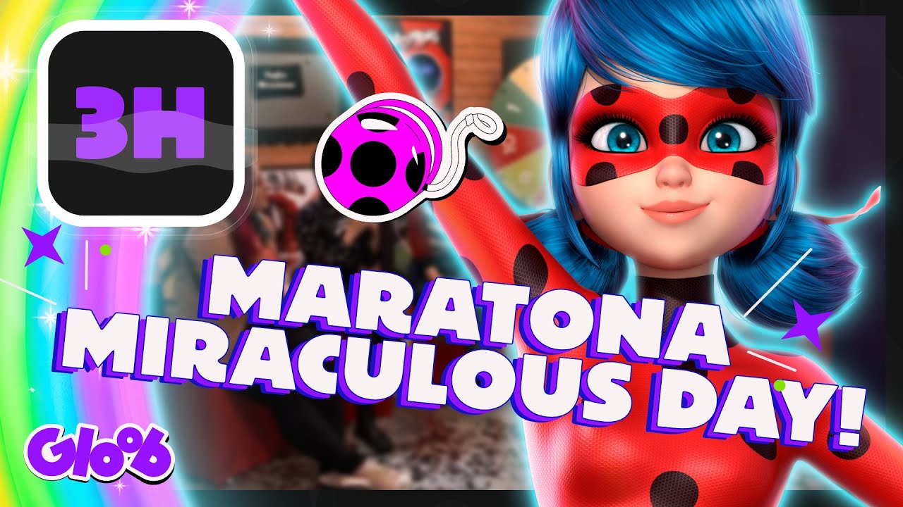 3 HORAS DE MARATONA MUNDO MIRACULOUS ESPECIAL MIRACULOUS DAY! | MUNDO ...