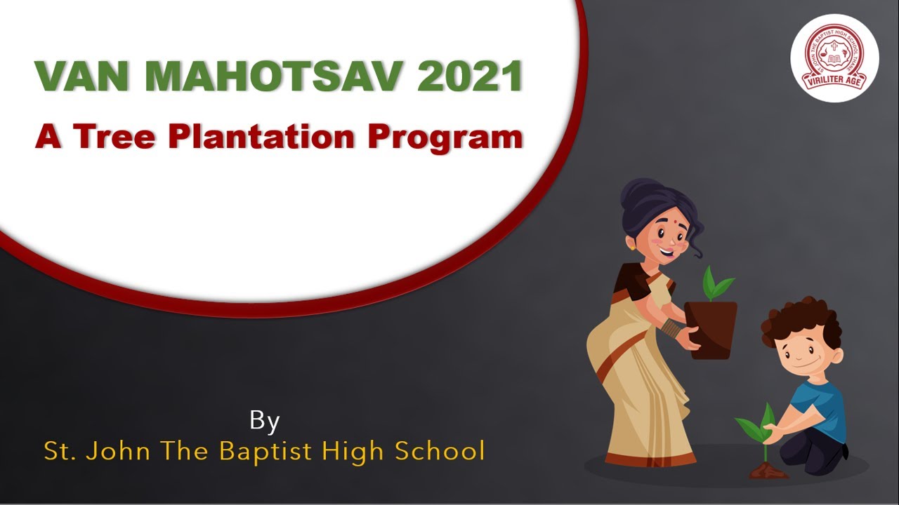 Van Mahotsav 2021 - Tree Plantation Program to Preserve the Environment ...