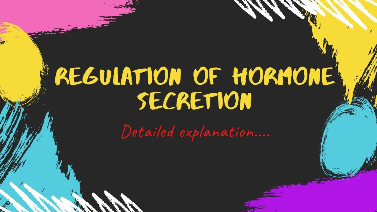 regulation of hormone secretion ......detailed explantion - YouTube