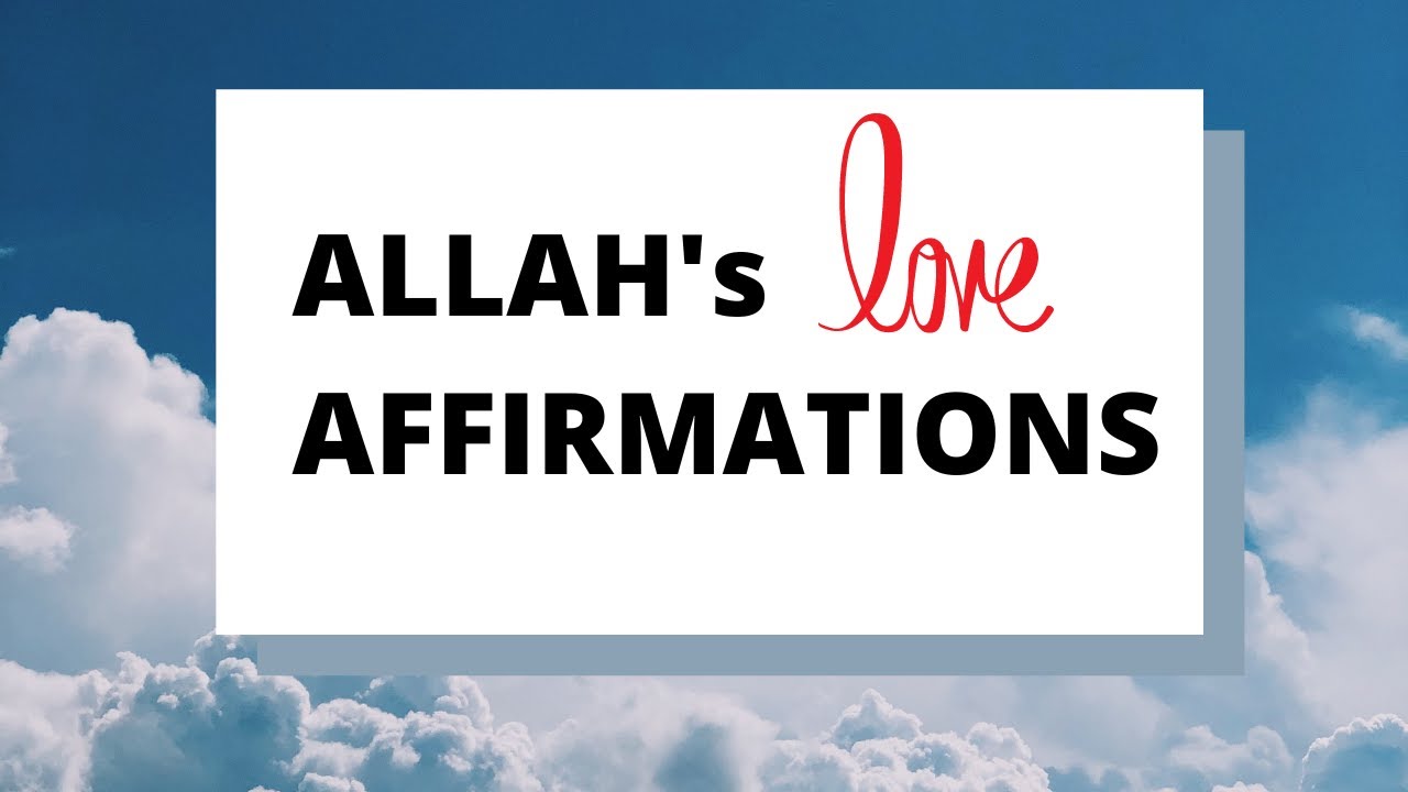 The 'Love of Allah' Meditation | MUSLIM AFFIRMATIONS #muslim # ...