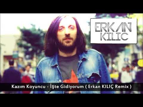 KAZIM KOYUNCU-İŞTE GİDİYORUM (REMİX)