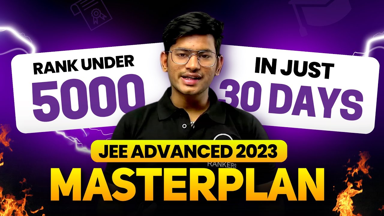 JEE Advanced 2023 में Under 5000 Rank in 1 Month - Master Plan | JEE ...