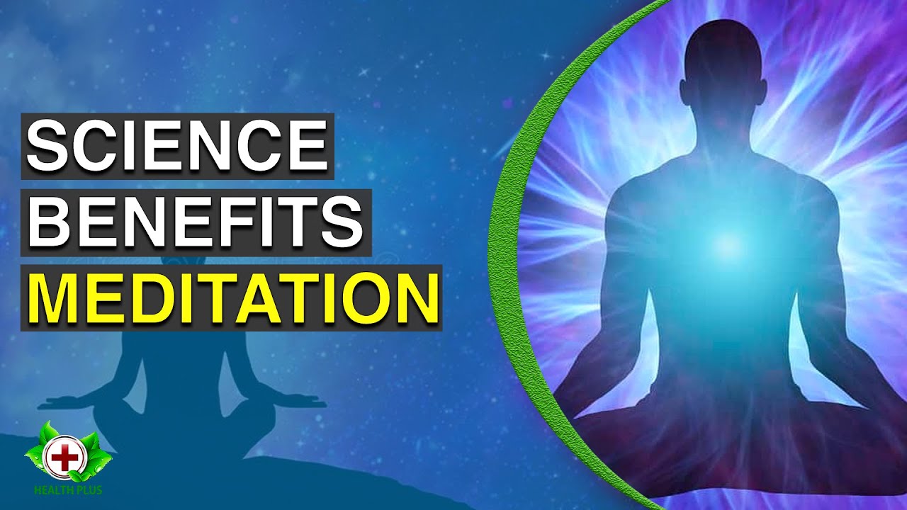 Top 10 Science-Based Benefits of Meditation - YouTube