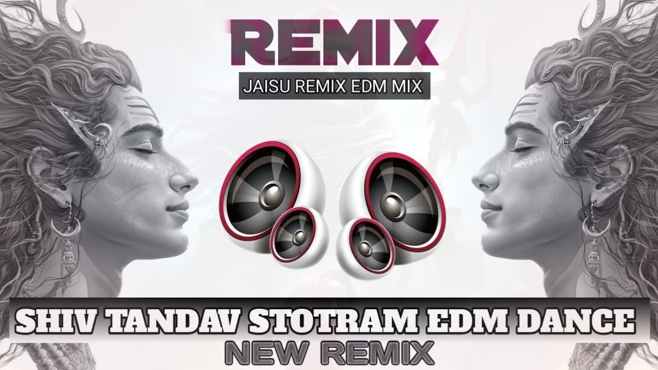 SHIV TANDAV STOTRAM REMIX | UNIQUE EDM DANCE | SHIVARATRI SPACIAL DJ ...