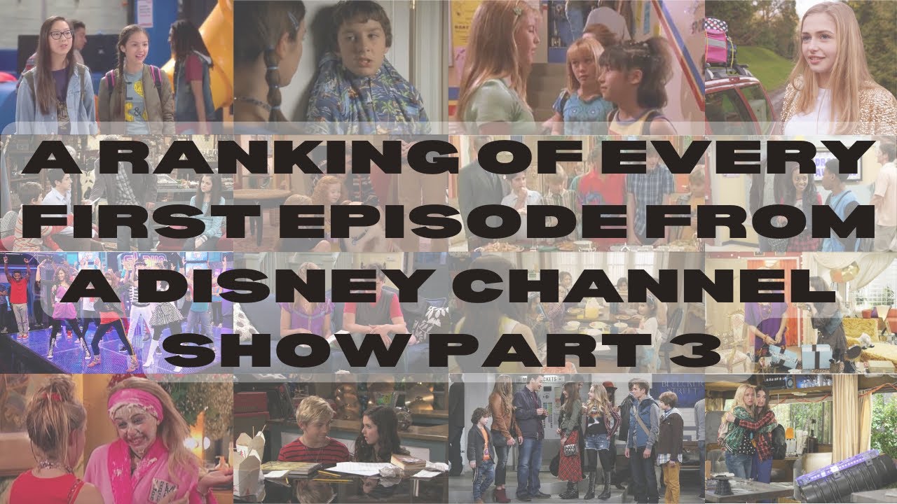 A RANKING OF EVERY FIRST EPISODE FROM A DISNEY CHANNEL SHOW PART 3 ...