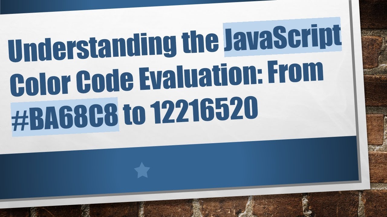 Understanding the JavaScript Color Code Evaluation: From # BA68C8 to ...