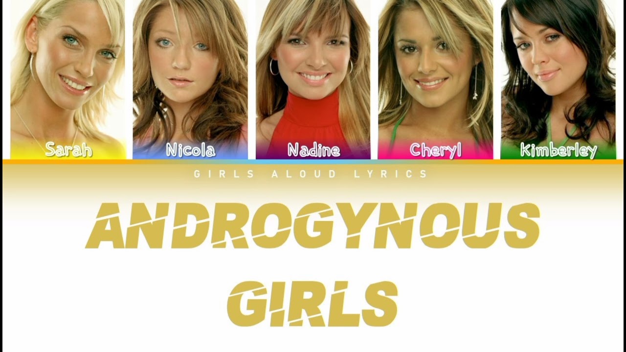 Girls Aloud - Androgynous Girls (Color Coded Lyrics) - YouTube