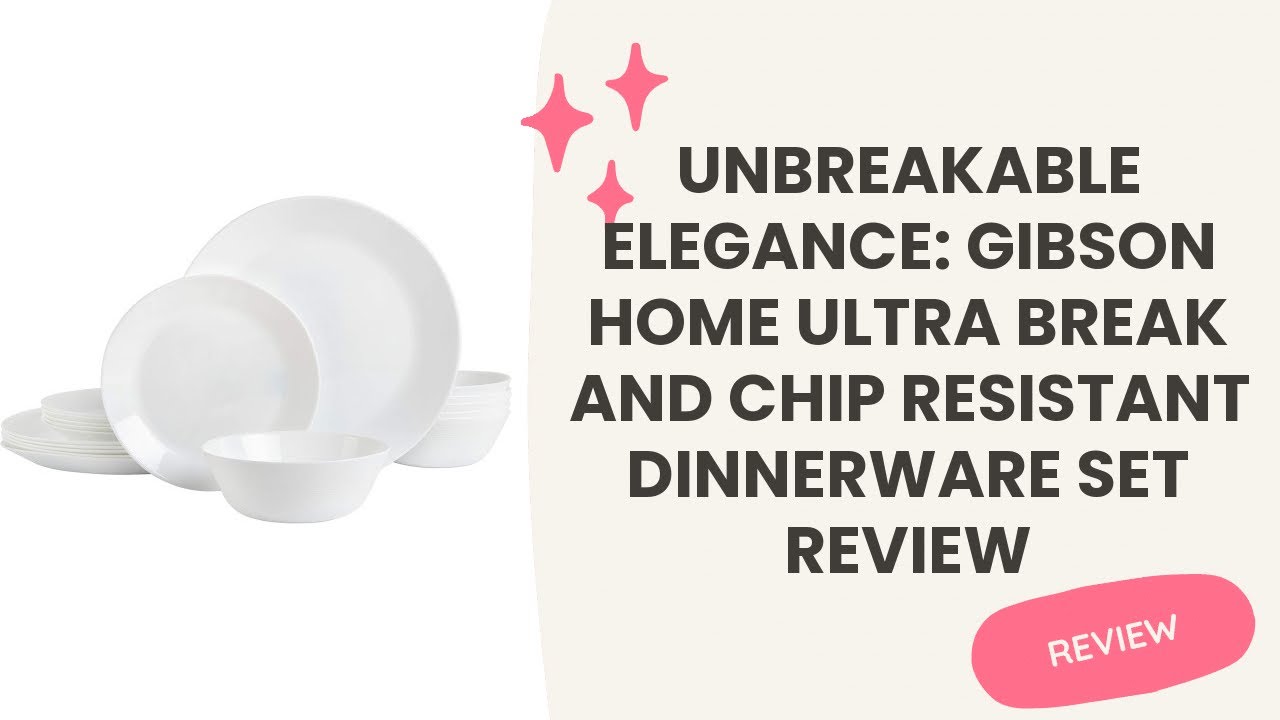 Unbreakable Elegance: Gibson Home Ultra Break and Chip Resistant ...