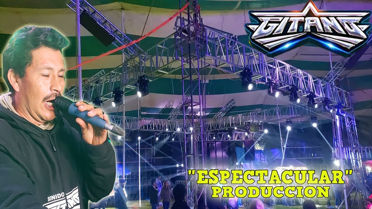 📽💯Con Espectacular Producción Se Presento ((Sonido Gitano)) En Mixquiahuala Hgo. 💯📽 - YouTube