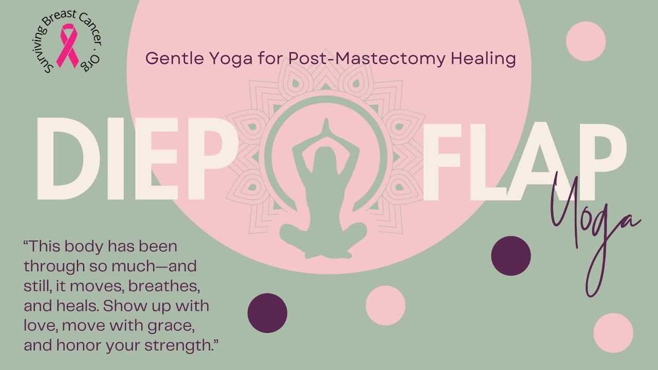 DIEP Flap Recovery Yoga | Gentle Yoga for Post-Mastectomy Healing - YouTube