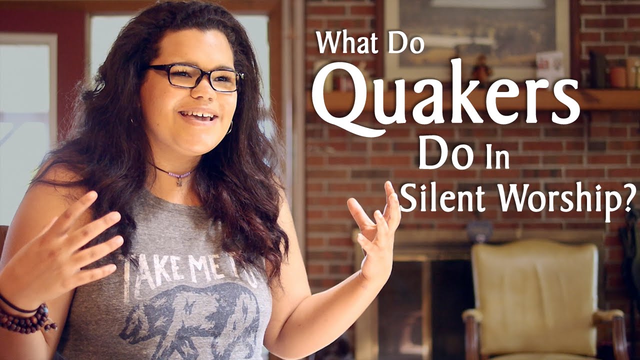 What Do Quakers Do in Silent Worship? - YouTube