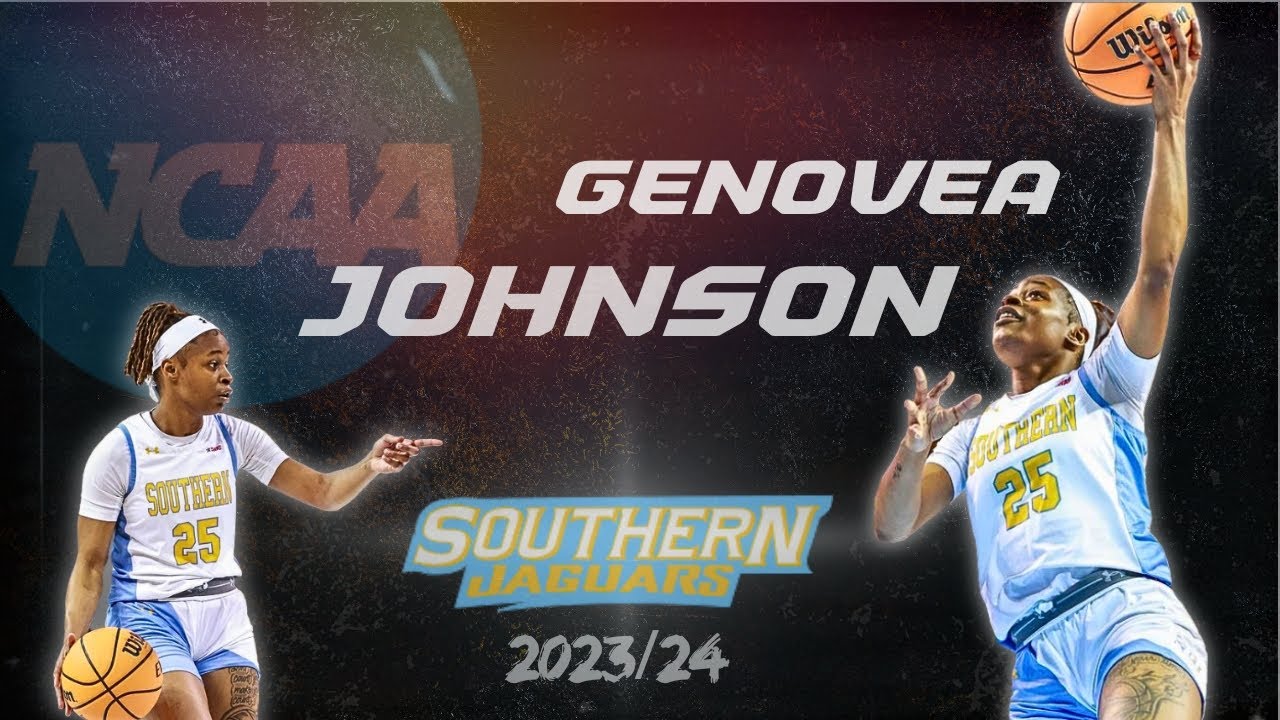 Genovea Johnson Highlights 2023/24 || Southern University Jaguars ...
