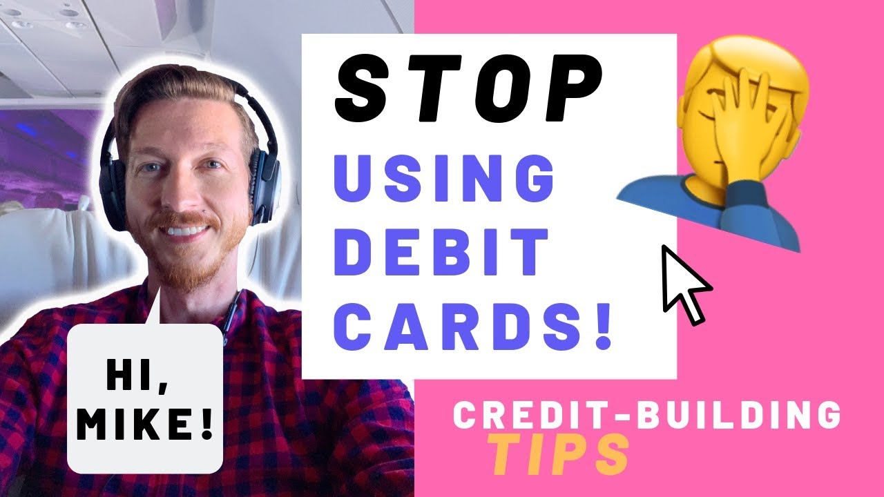 STOP Using Debit Cards! | Credit advice for Mike - YouTube