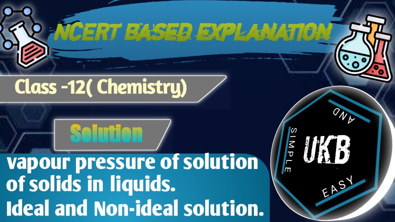 Vapor pressure of solution of solids in liquid || Ideal and non-Ideal ...