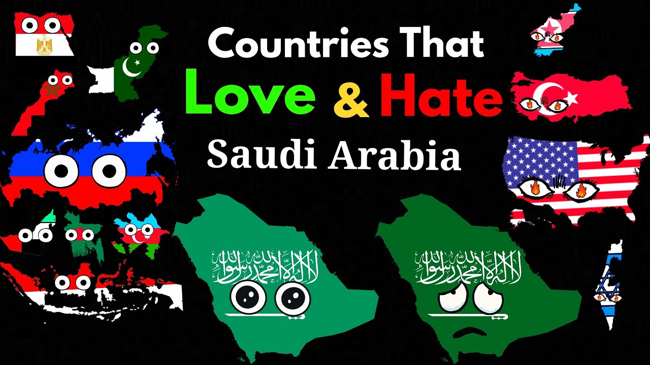 Countries That Love/Hate Saudi Arabia - YouTube