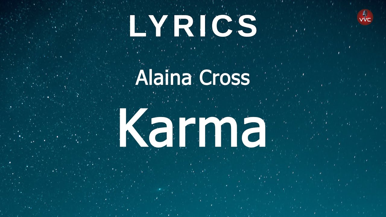 Alaina Cross - Karma [Lyrics] - YouTube
