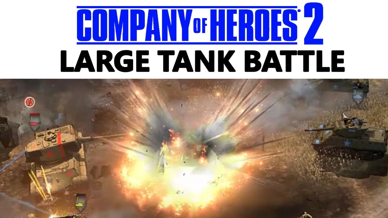 COH2 Large Tank Battle - YouTube