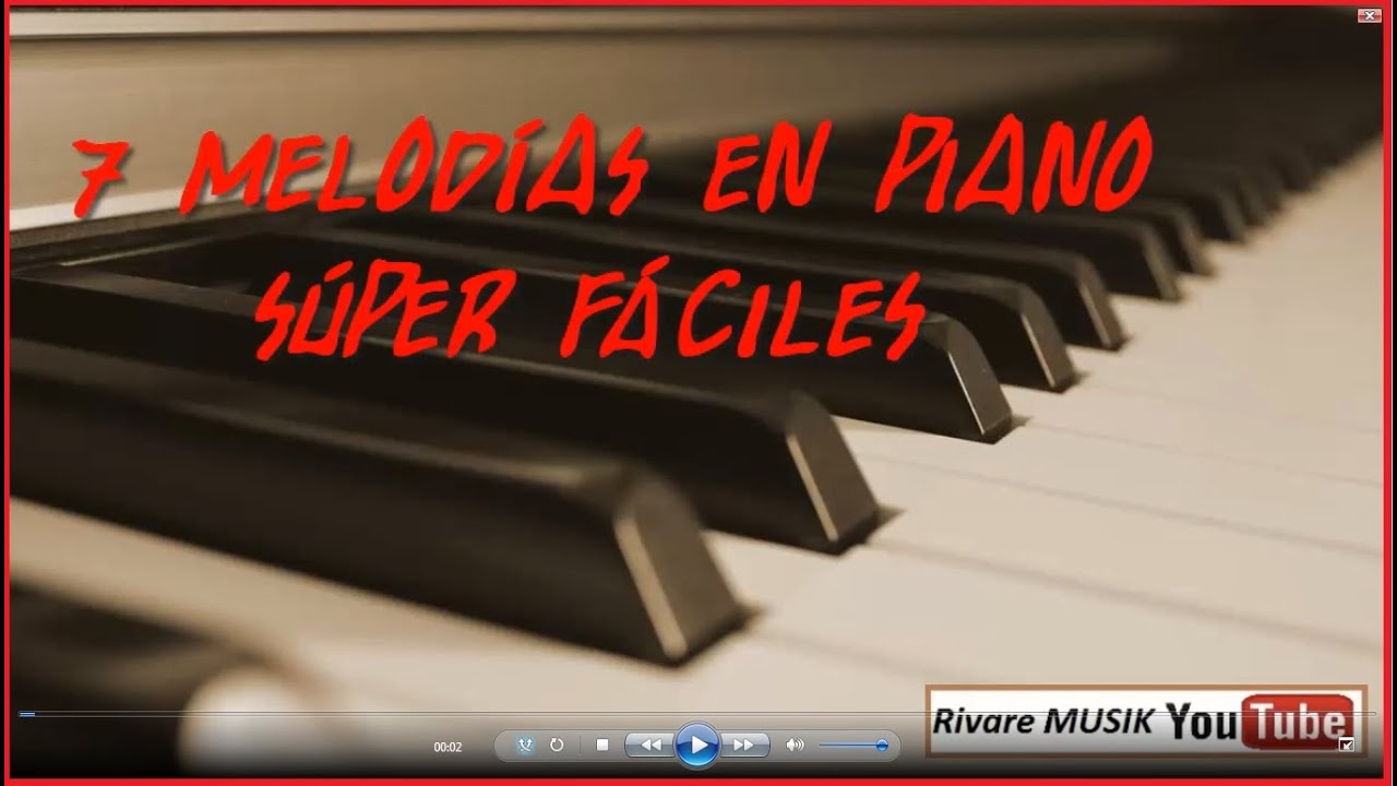 7 Melodías en PIANO SÚPER FÁCILES para principiantes que TODOS DEBEN ...