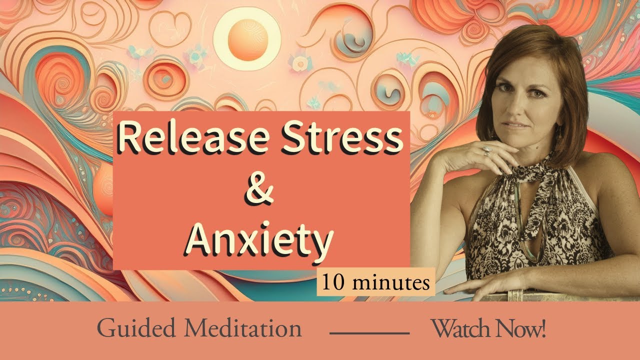 Stress Relief Meditation: Let Go of Stress & Anxiety! Experience ...