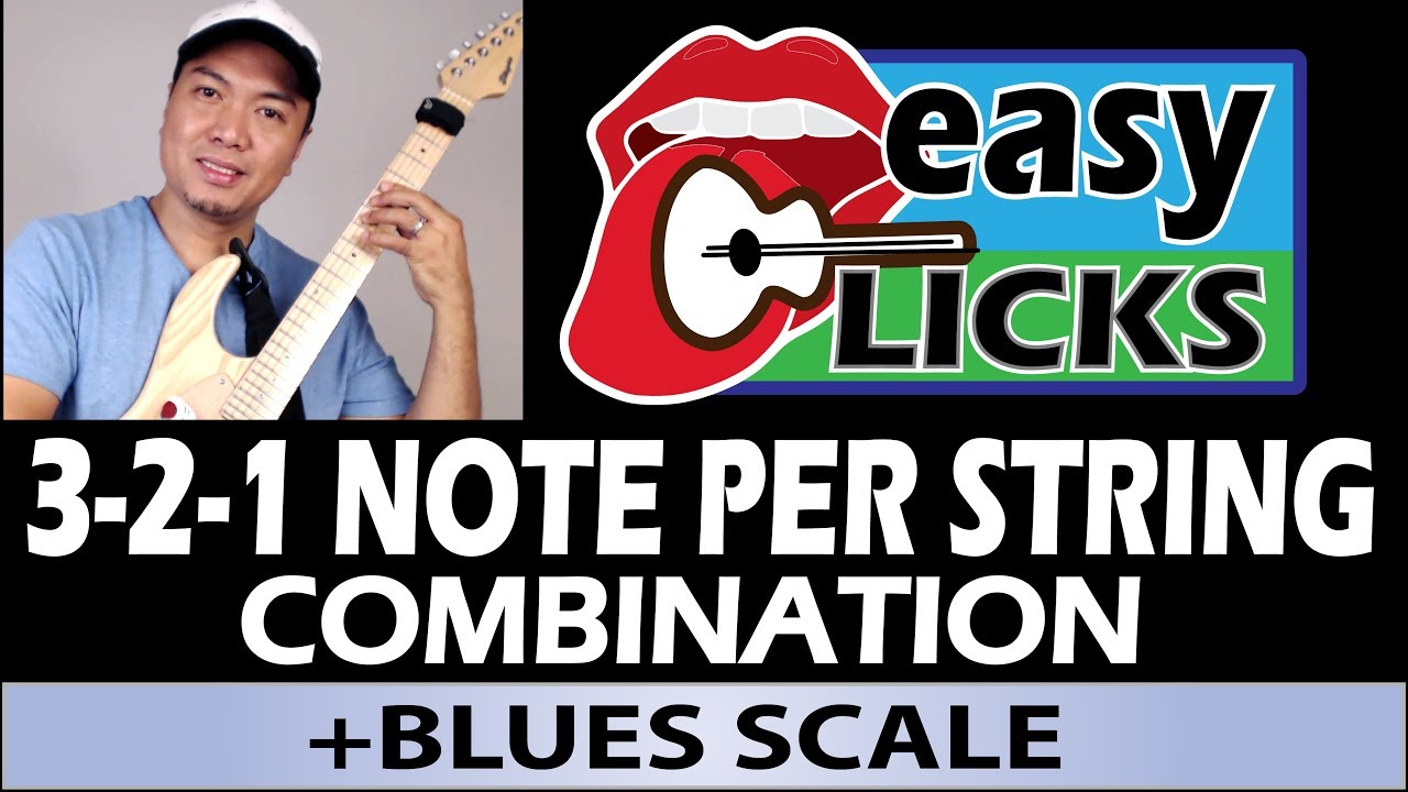 EASY LICKS #7 - 3 2 1 NOTE PER STRING COMBINATION + BLUES SCALE GUITAR ...