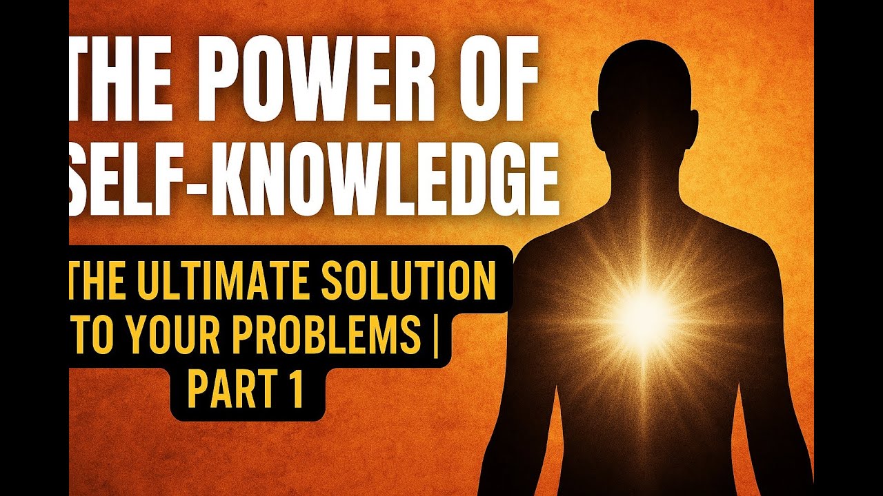 The Power of Self-Knowledge: The Ultimate Solution to Your Problems ...