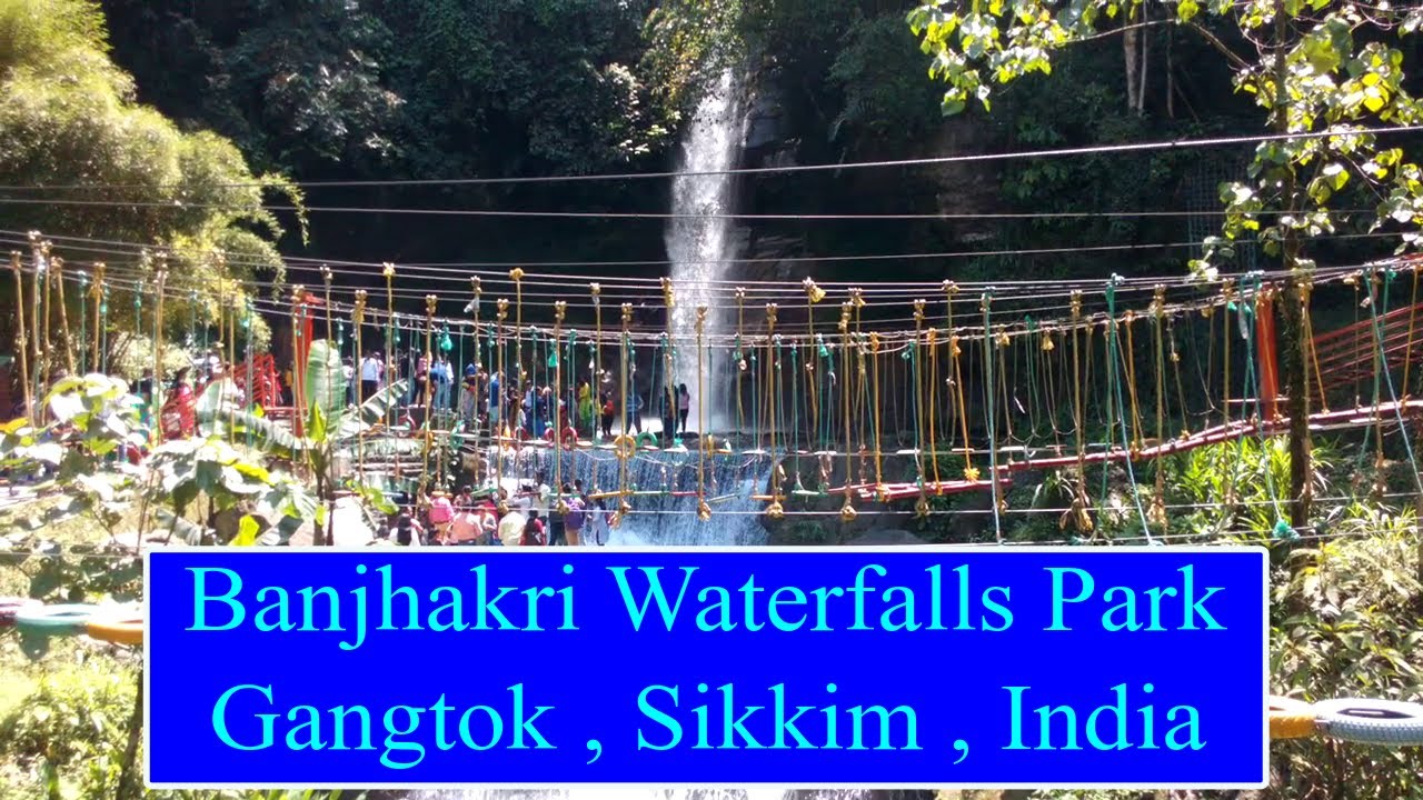 Banjhakri Waterfalls Park || Gangtok ~ Sikkim ~ India - YouTube