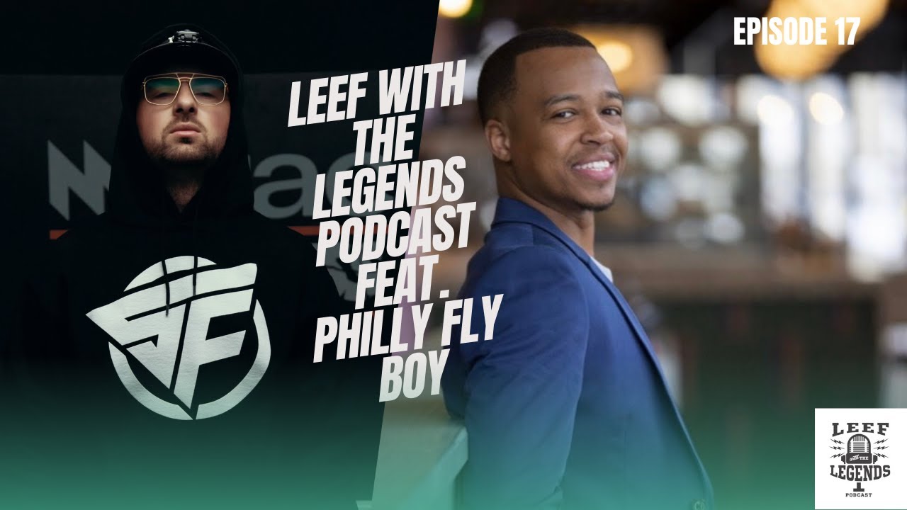 Leef With The Legends Podcast feat. Philly Fly Boy - YouTube
