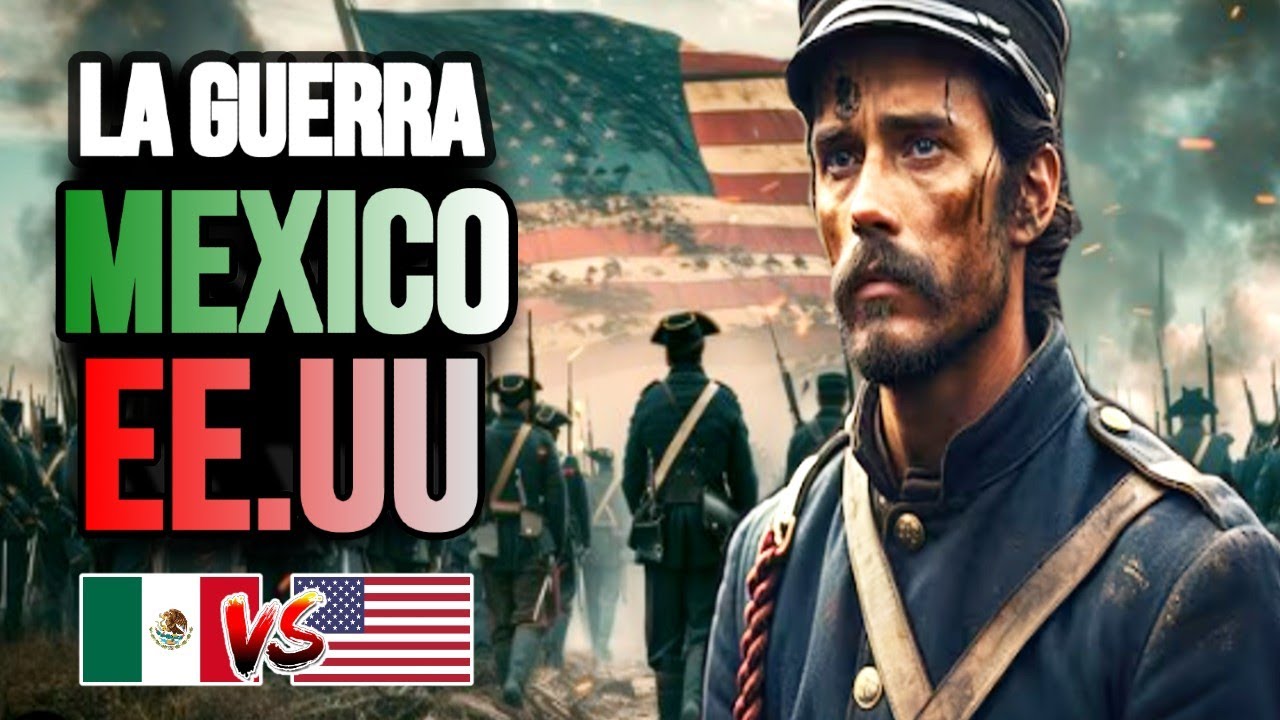 🇲🇽🇺🇲 La Guerra Mexico Estados Unidos 1846 1848 Primera