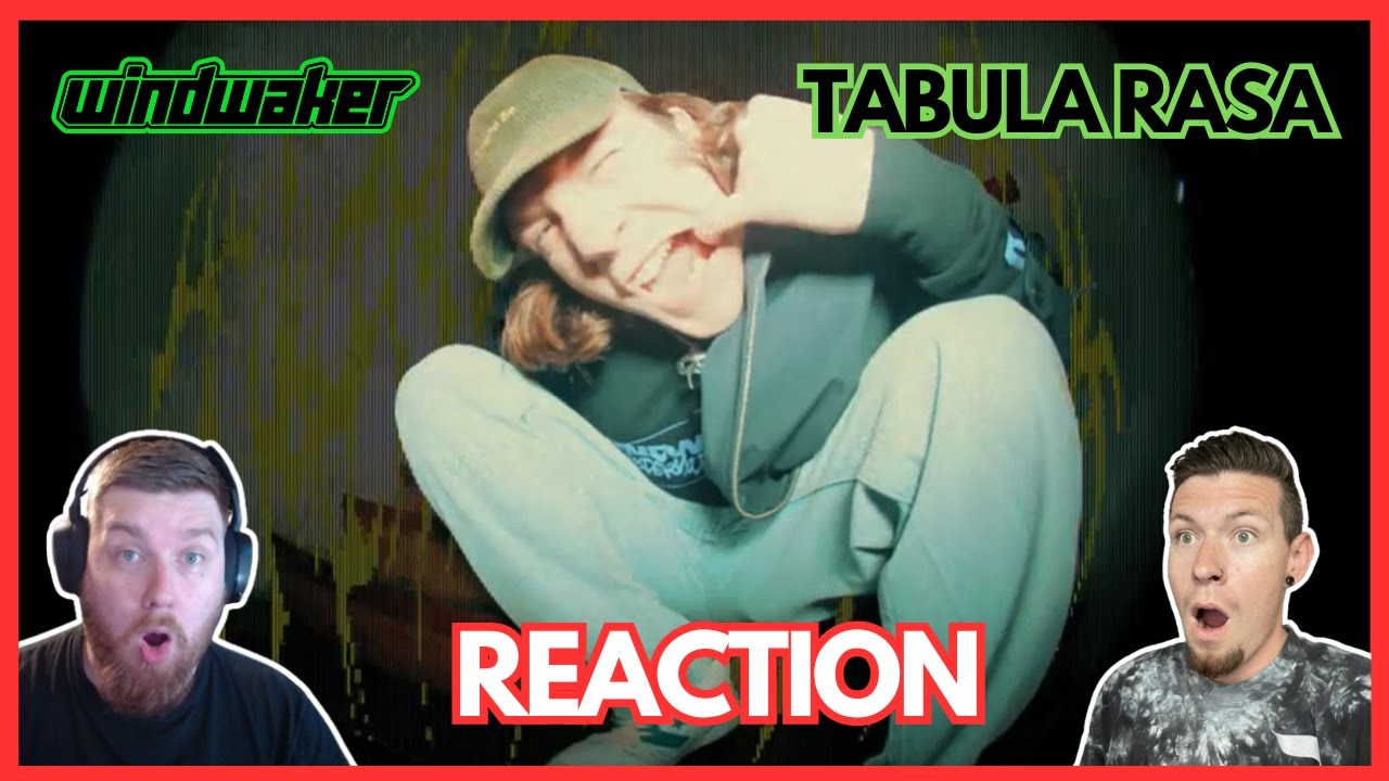 Windwaker - Tabula Rasa (Reaction) - YouTube