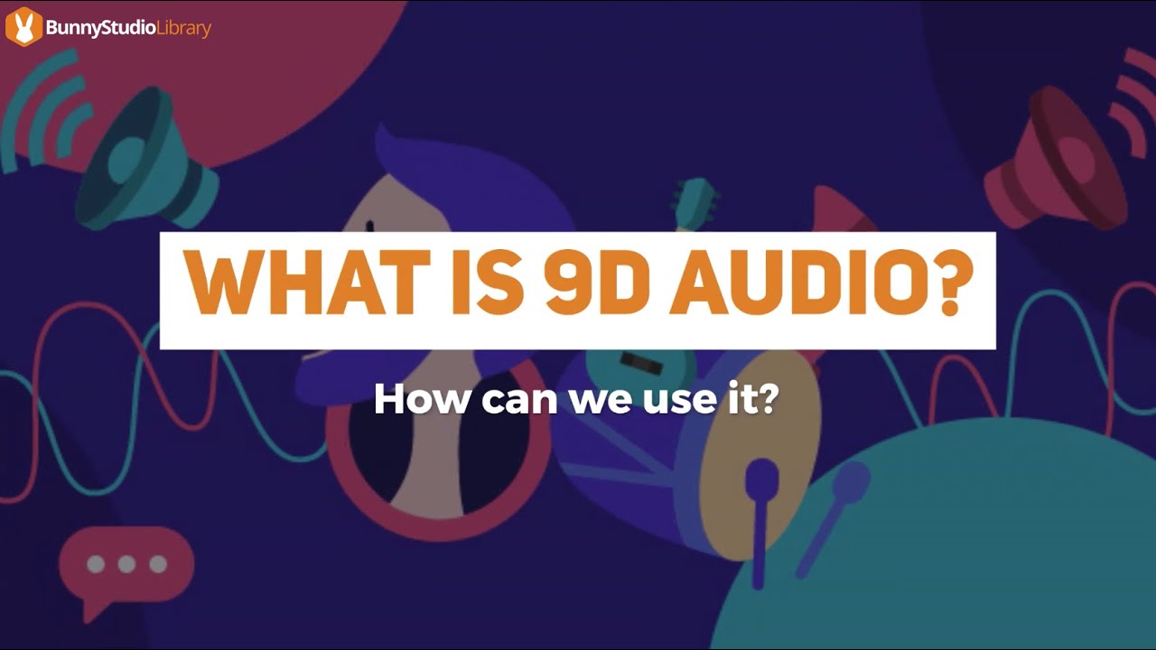 What Is 9D Audio? How Can We Use It? - YouTube