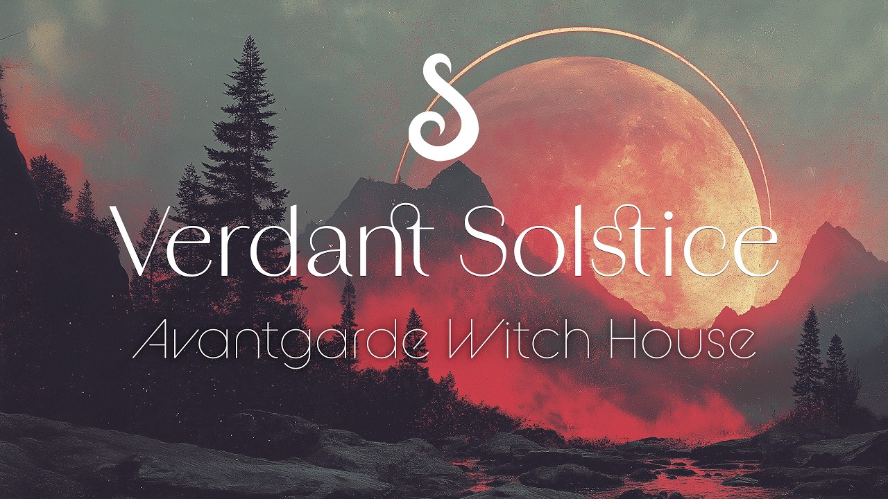 Verdant Solstice // Experimental Witch House & Cult EBM [Weekly Sonic ...