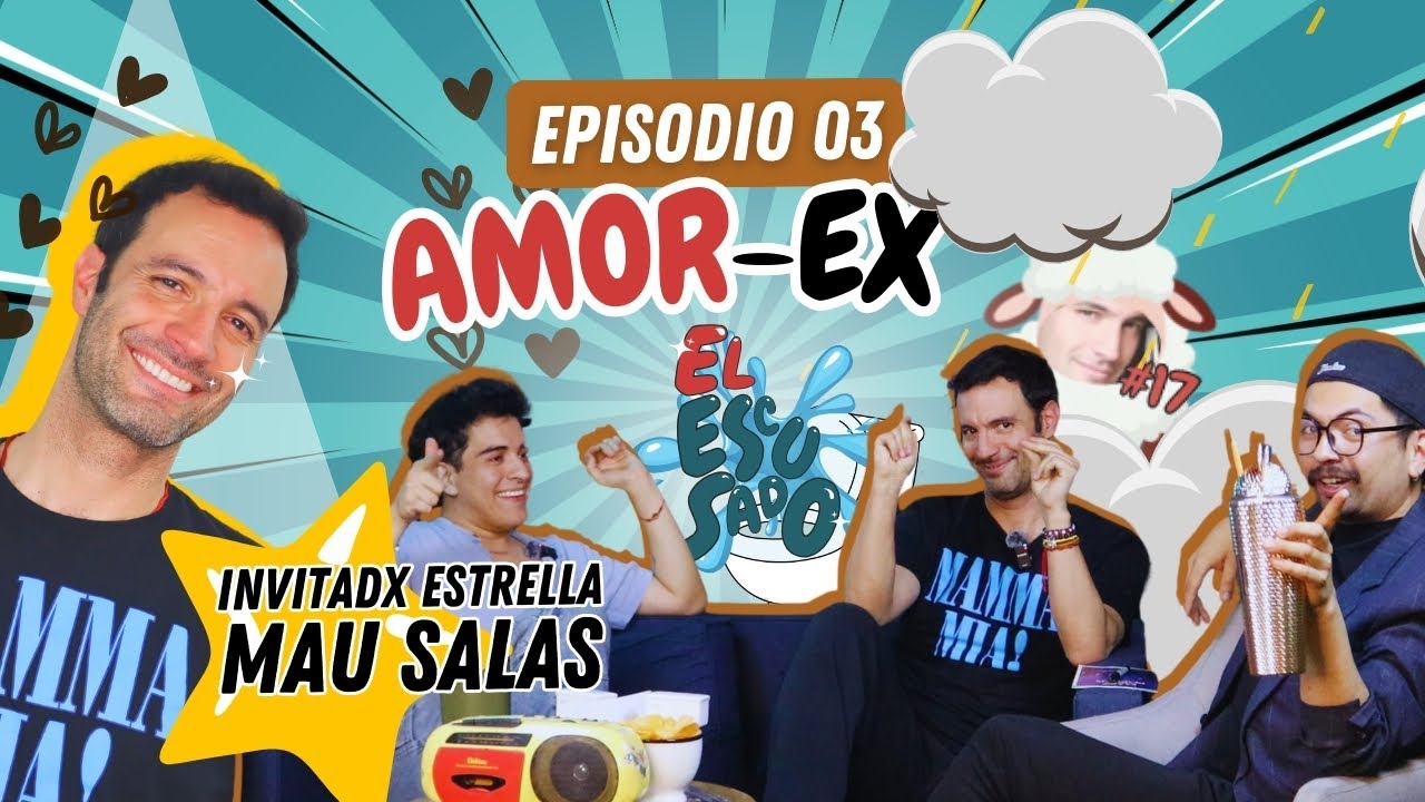️‍🩹 AMOR-EX (con MAURICIO SALAS) - EL ESCUSADO PODCAST - YouTube