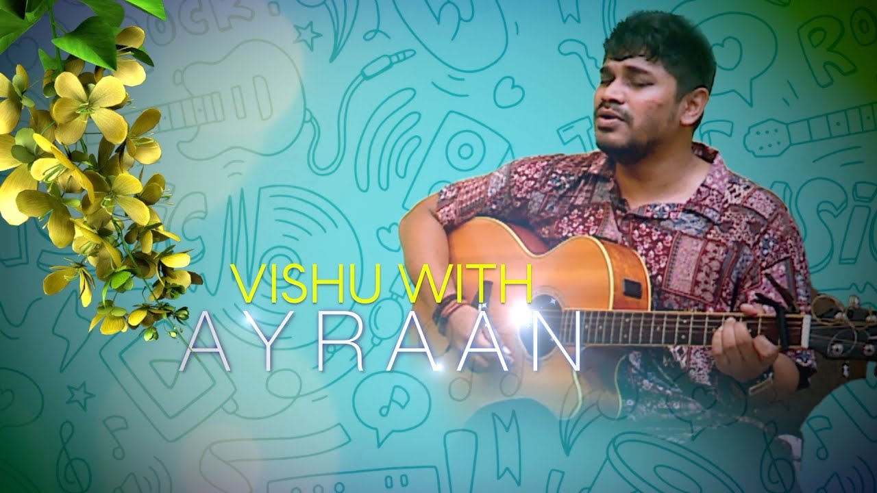 VISHU WITH AYRAAN || VISHU SPECIAL || AYRAAN || PLAYBACK SINGER - YouTube