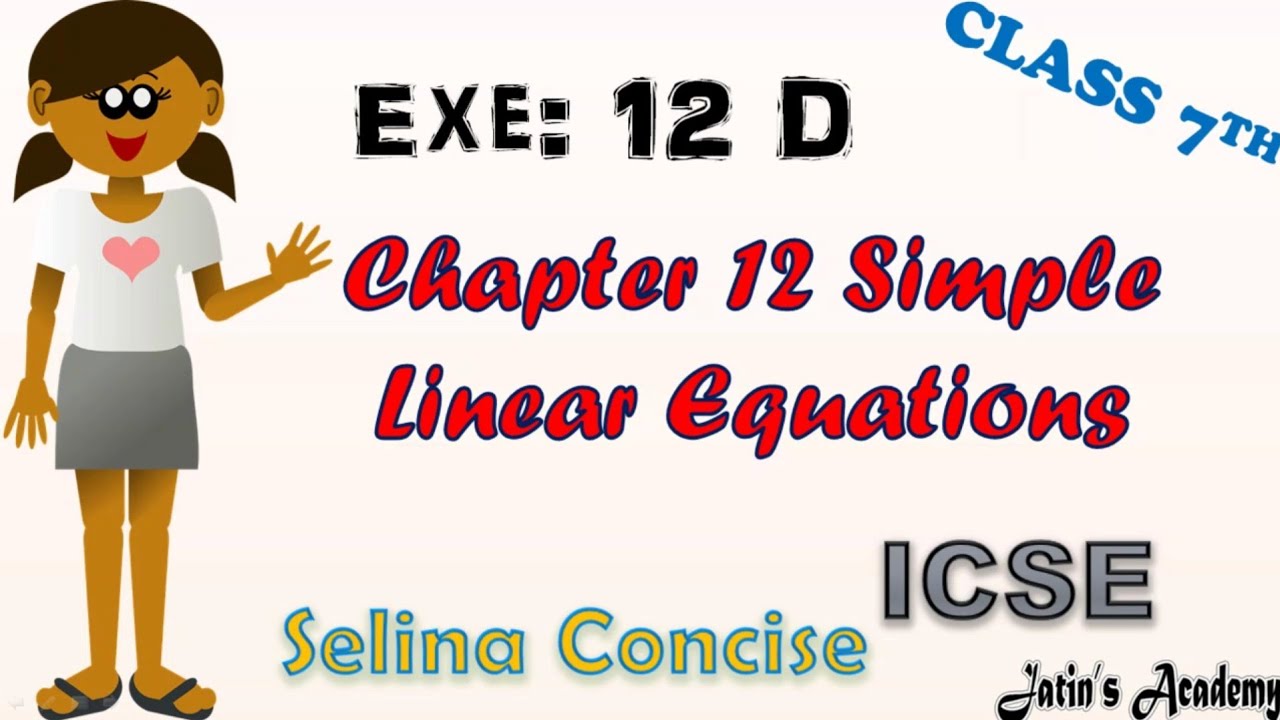 Chapter 12 Simple Linear equation Ex 12 D Class 7 ICSE Selina Concise ...