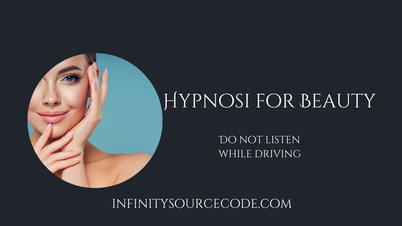 Hypnosis for Beauty - YouTube