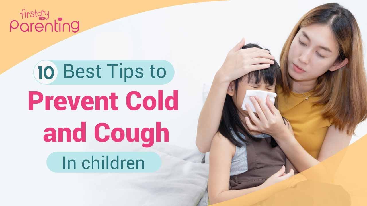 10 Best Tips to Prevent Cold and Cough in Children - YouTube