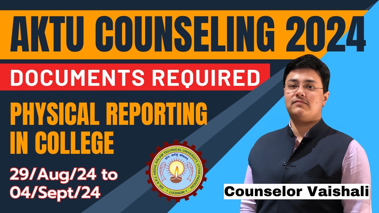 AKTU Documents for Physical College Reporting | Reporting Date & 16 ...