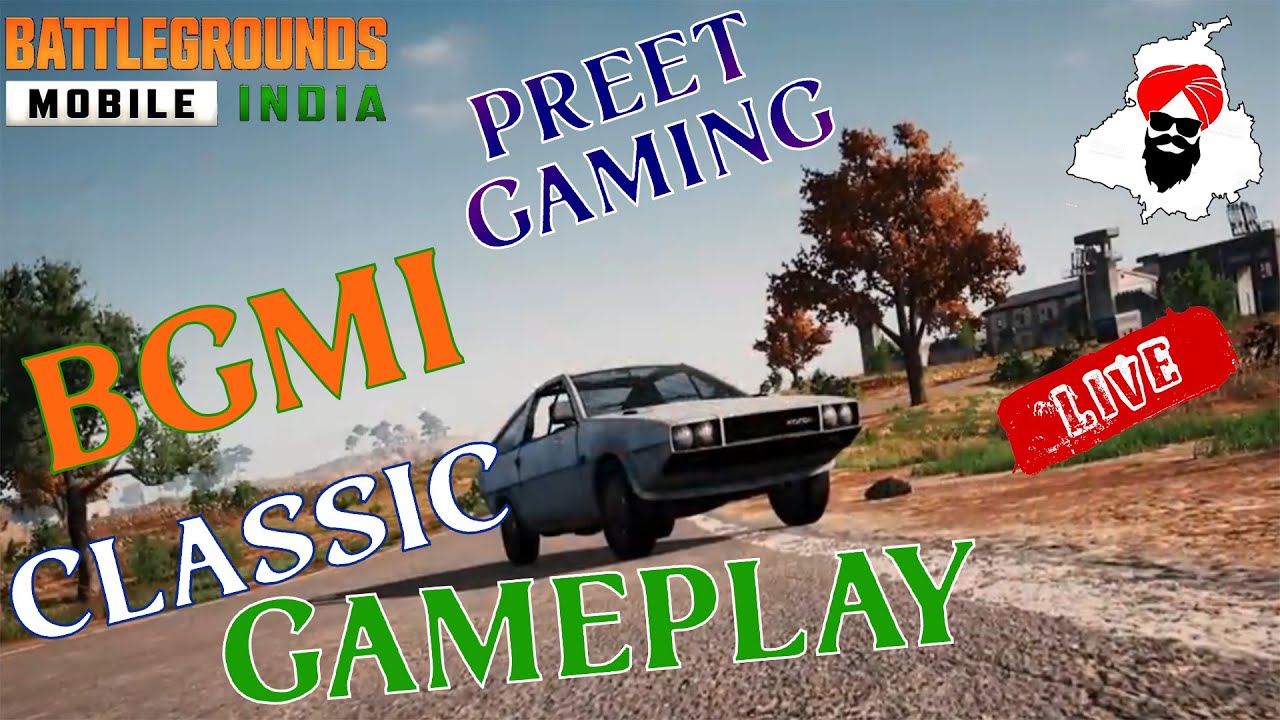 PREET GAMING LIVE || BGMI || CLASSIC GAMEPLAY || PUNJABI GAMER - YouTube