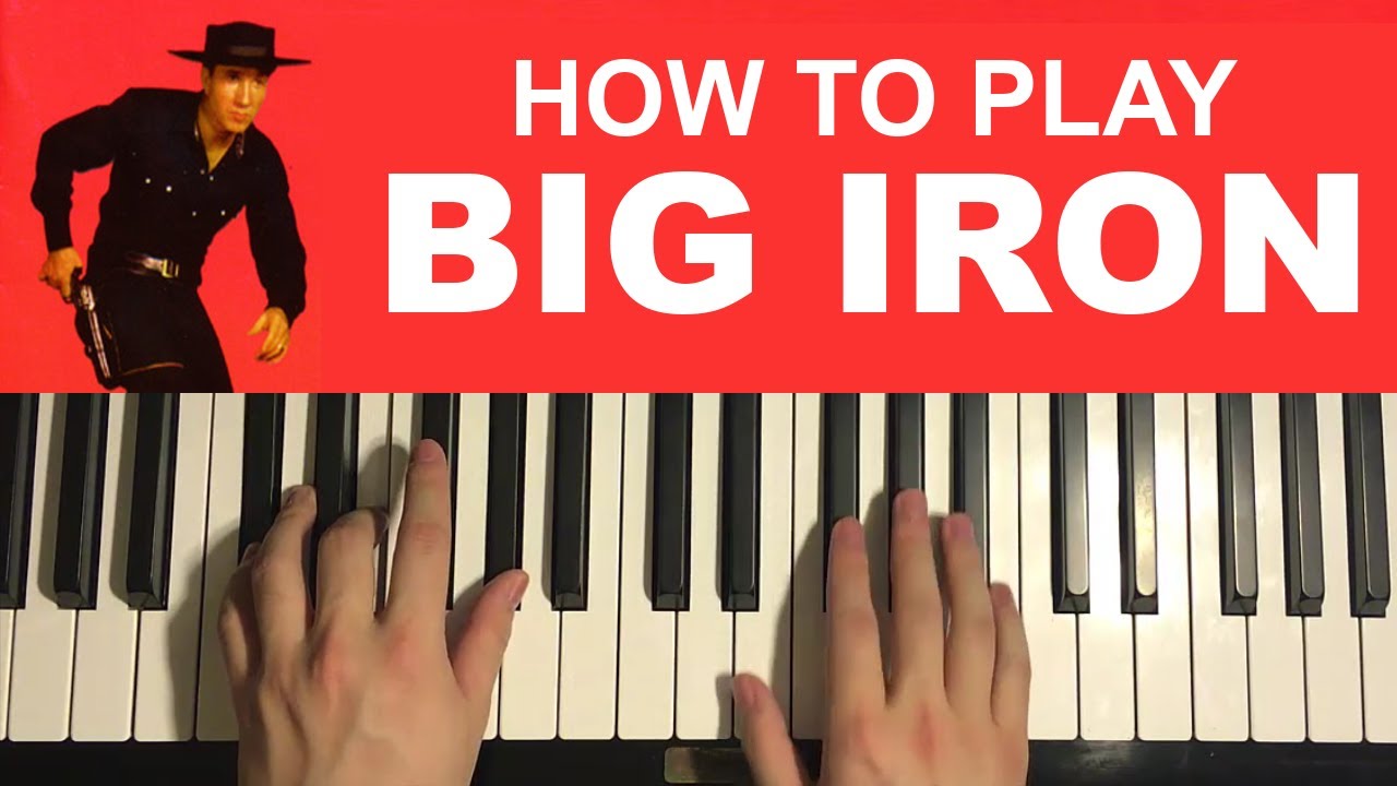 Marty Robbins - Big Iron (Piano Tutorial Lesson) - YouTube