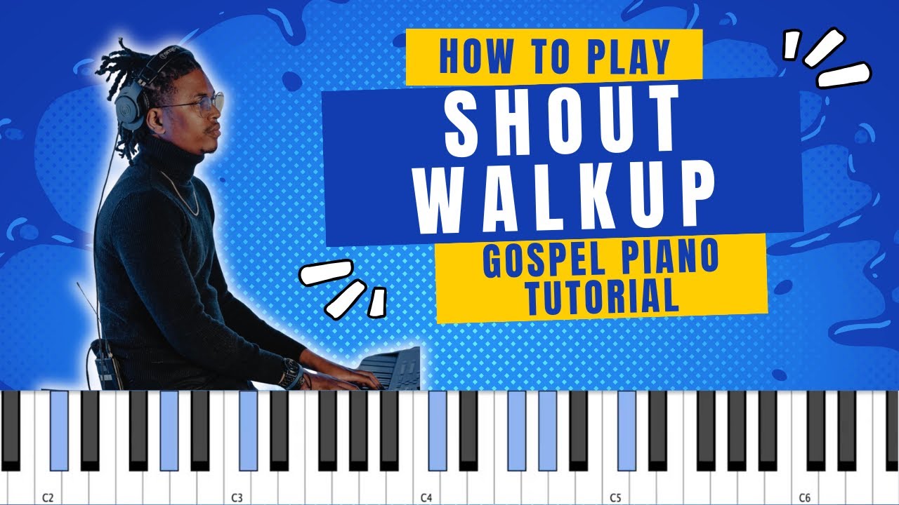 Shout Walk Up Tutorial (w/ Some Preacher Chords) || Gospel Piano ...
