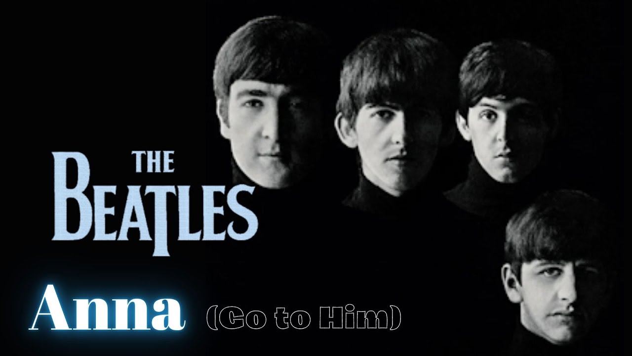 The Beatles | Anna (Go to Him) ♫ | 1963 - YouTube