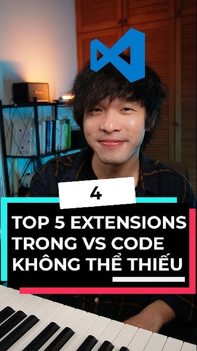 Top 5 extensions/ plugins miễn phí trong VS Code không thể thiếu khi ...