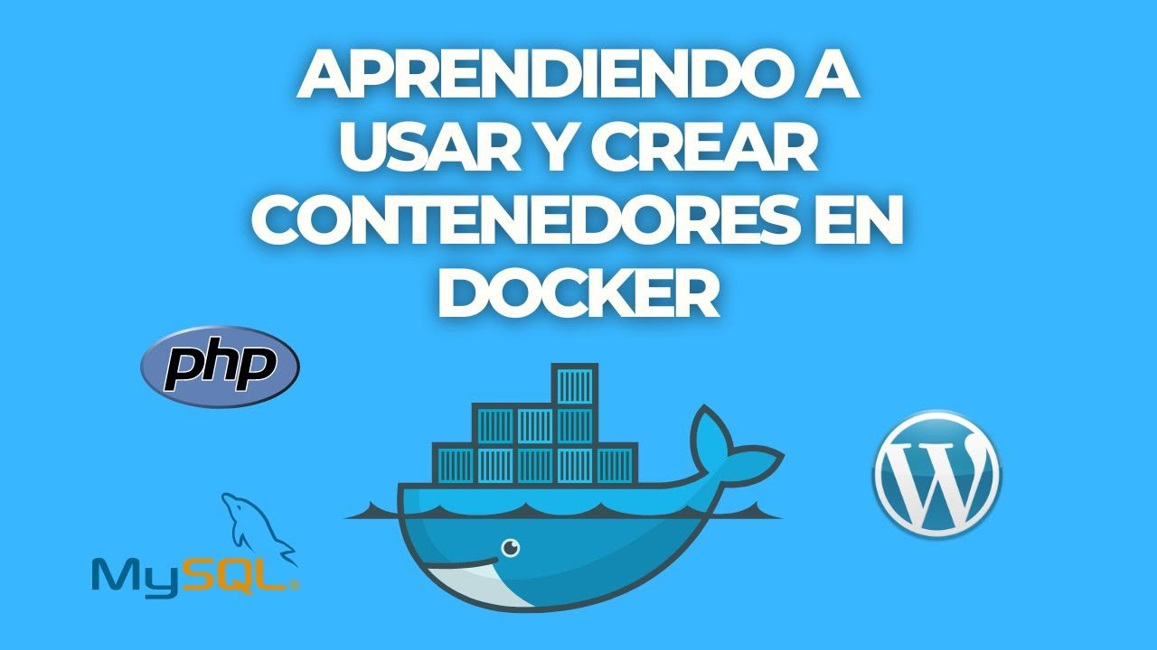 Aprendiendo A Usar Contenedores En Docker Wordpress Mysql Y Phpmydmin Docker Files Youtube