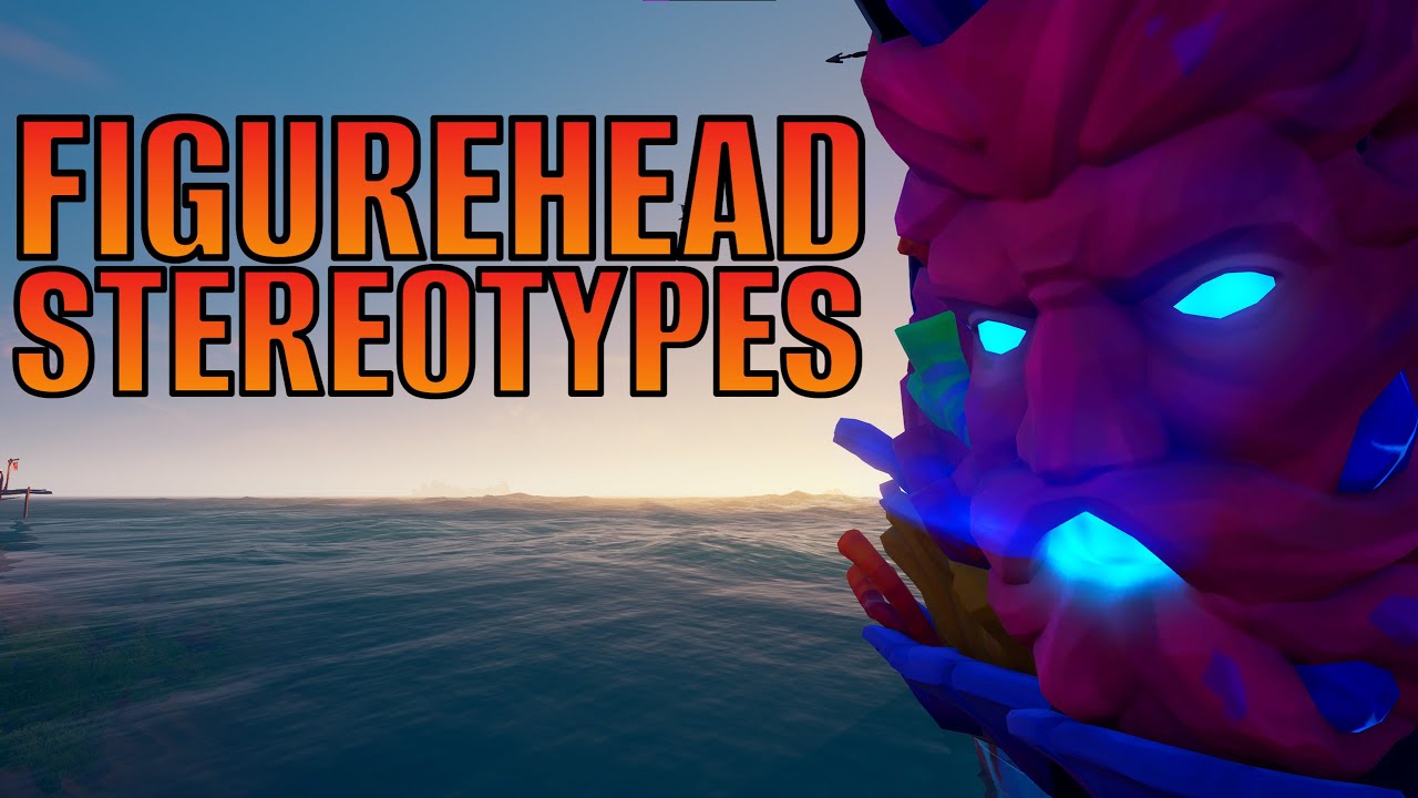 Sea of Thieves: Figurehead Stereotypes - YouTube