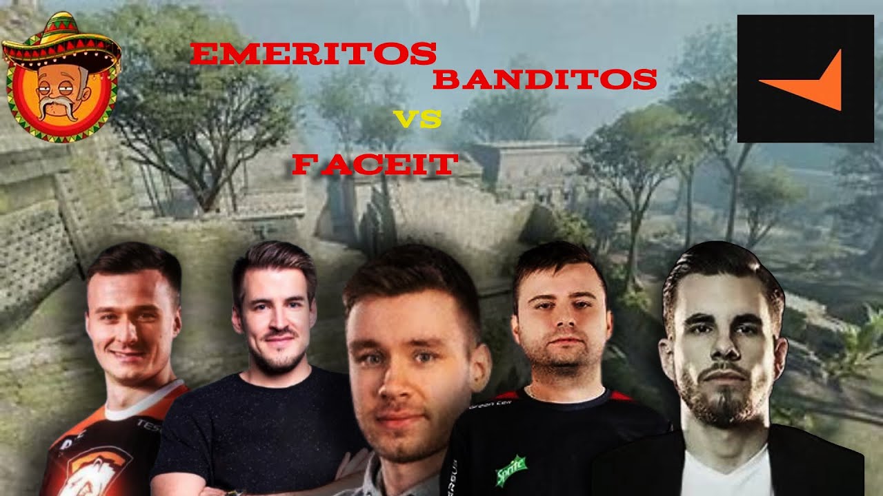EMERITOS BANDITOS VS FACEIT - YouTube