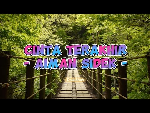 Aiman Sidek - Cinta Terakhir (Lirik Lagu) - YouTube