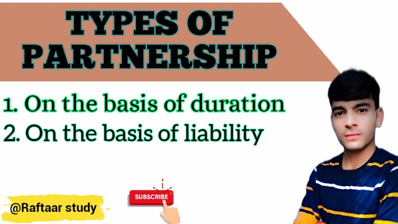 Types of Partnership || basis of duration and liability || Business ...