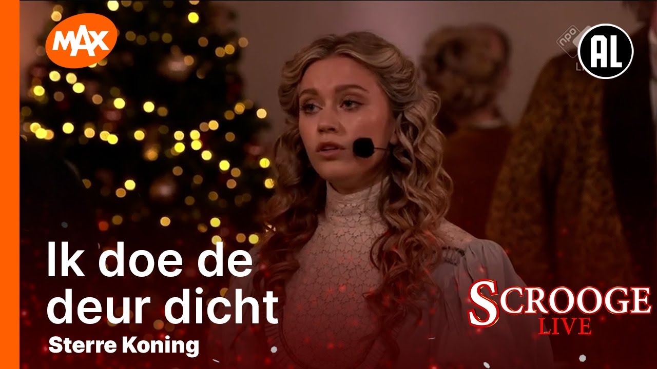 Ik doe de deur dicht - Sterre Koning | SCROOGE LIVE - YouTube